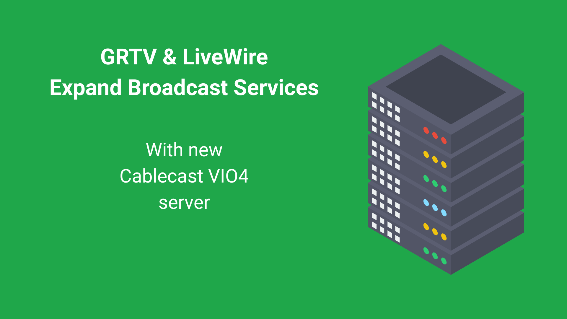 GRTV & LiveWire Expand Broadcast Services to Better Serve Grand Rapids ...